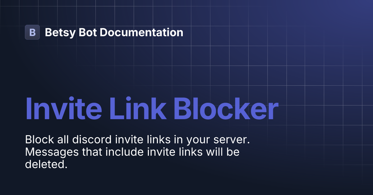 Invite Link Blocker | Betsy Bot Documentation