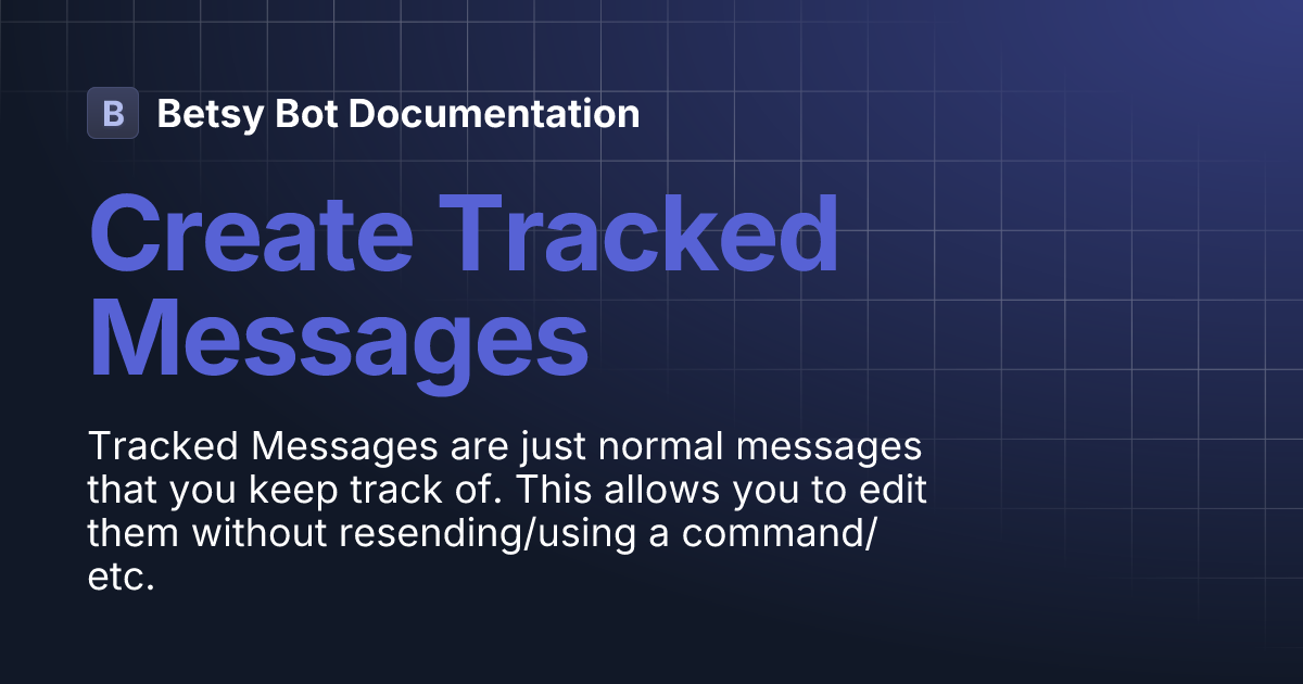 Create Tracked Messages | Betsy Bot Documentation