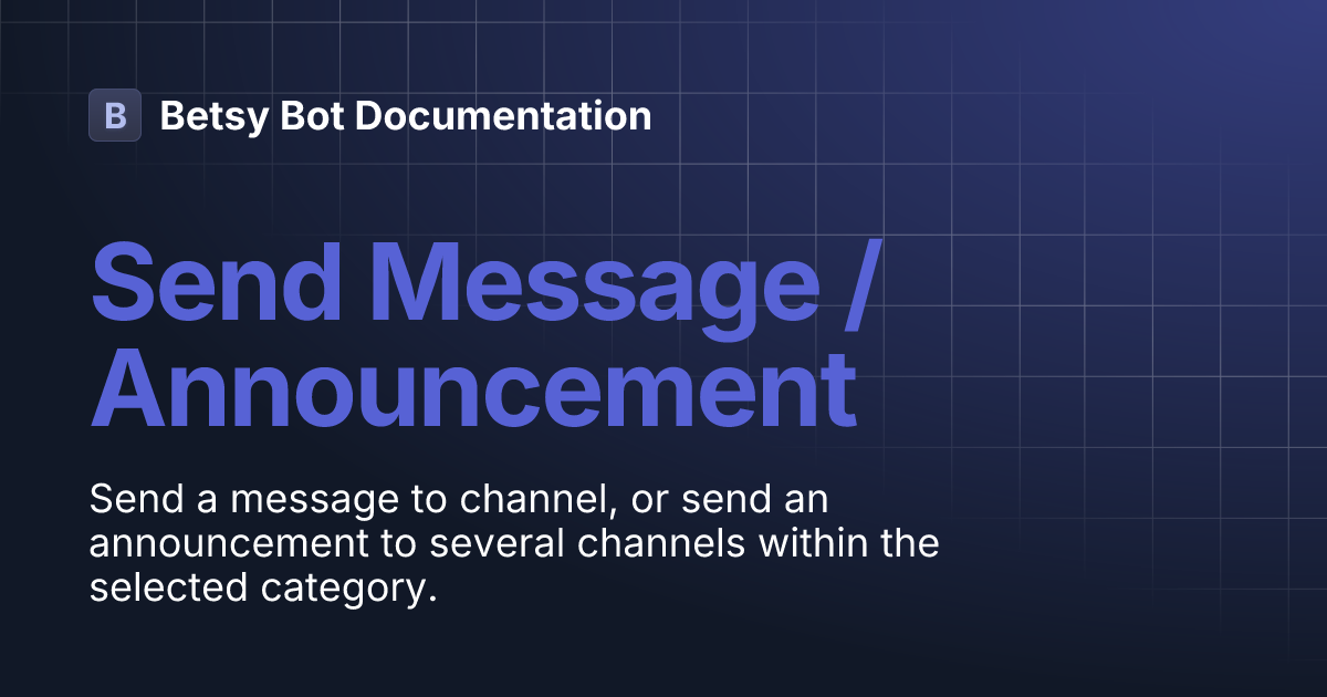 Send Message / Announcement | Betsy Bot Documentation