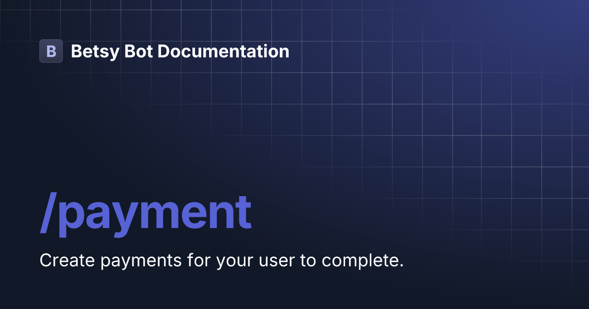 /payment | Betsy Bot Documentation