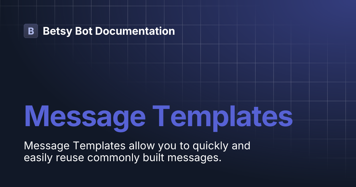Message Templates | Betsy Bot Documentation