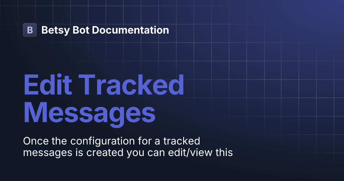 Edit Tracked Messages | Betsy Bot Documentation