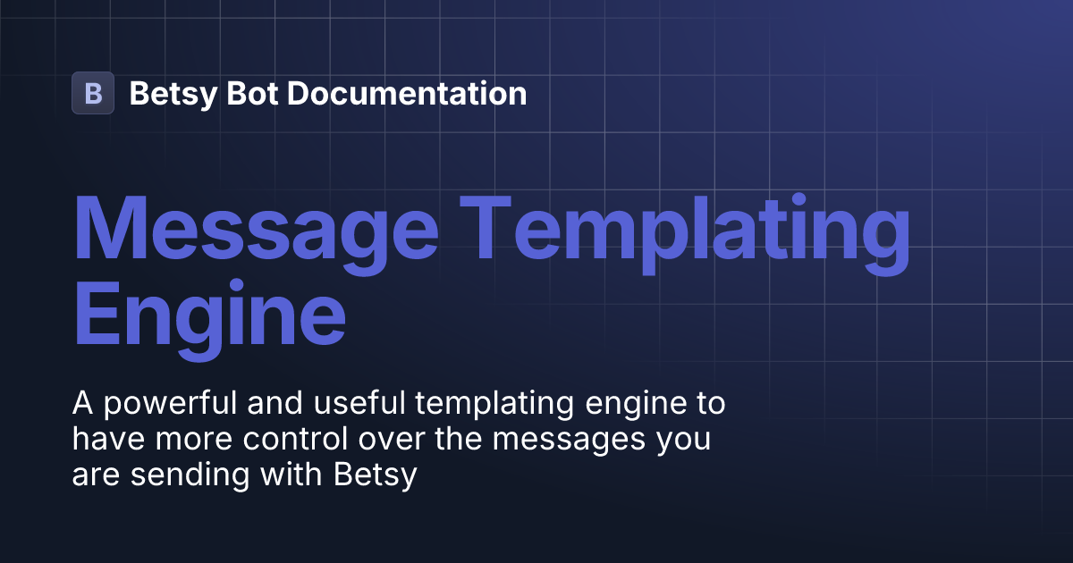 Message Templating Engine | Betsy Bot Documentation
